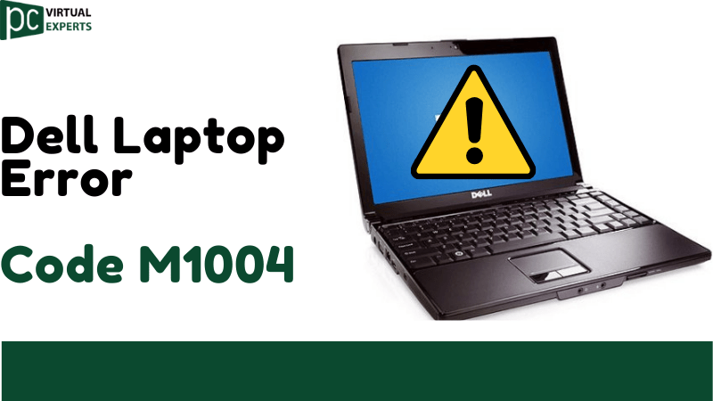 Dell Laptop Care How To Fix Dell Laptop Error Code M1004 Computers dell-laptop-care-how-to-fix-dell-laptop-error-code-m1004-computers